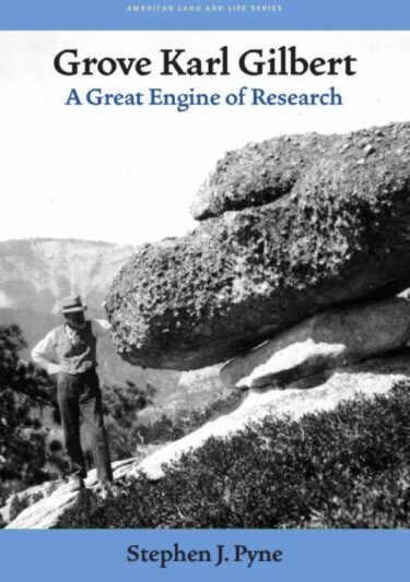 Grove Karl Gilbert: A Great Engine of Research | National Humanities Center