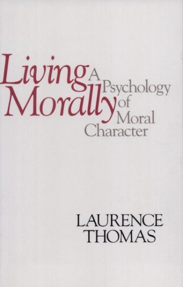 Living Morally: A Psychology of Moral Character | National Humanities ...