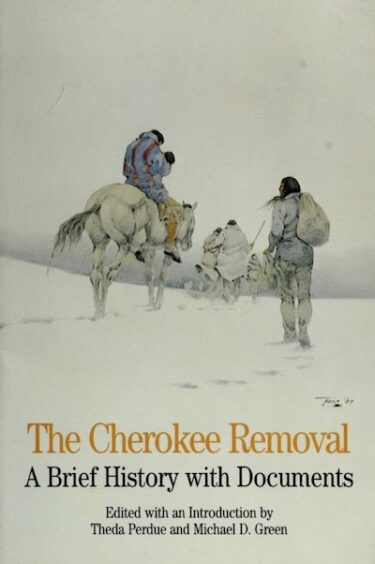 The Cherokee Removal: A Brief History with Documents | National ...